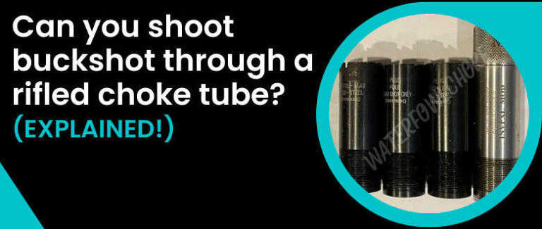 Can you shoot buckshot through a rifled choke tube? - WaterfowlChoke