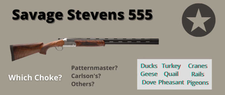 Best Hunting Chokes for the Savage Stevens 555 - WaterfowlChoke